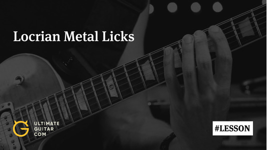 Locrian Metal Licks | Guitar Lessons @ Ultimate-Guitar.Com