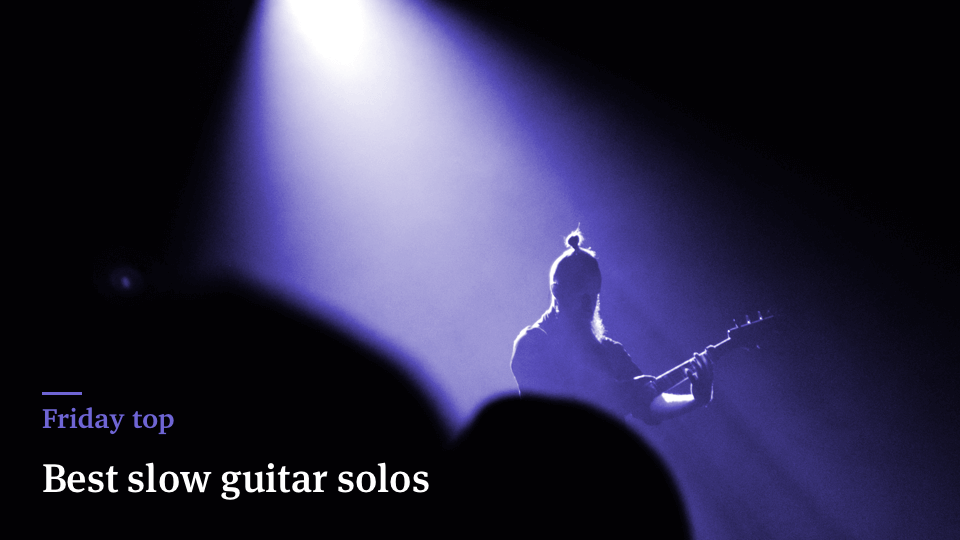 25 Best Slow Guitar Solos Ever | Ultimate Guitar