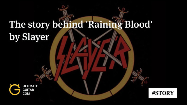 The Story Behind 'Raining Blood' by Slayer | Ultimate Guitar