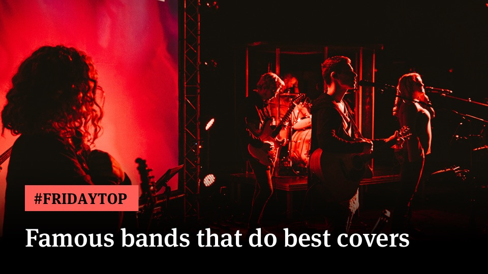 Friday Top: 25 Famous Bands and Artists That Do Best Covers | Ultimate ...