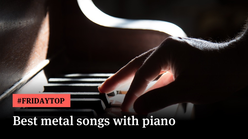 Friday Top: 20 Best Metal Songs With Piano | Ultimate Guitar
