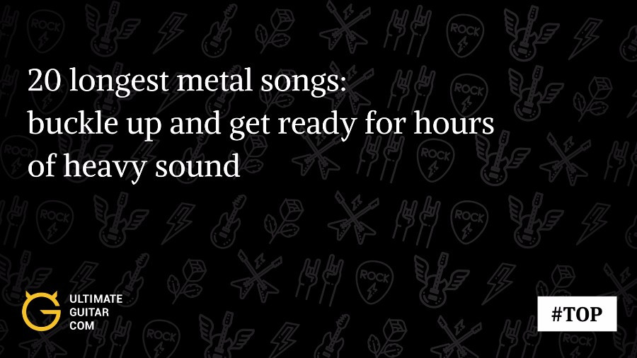 20 Longest Metal Songs | Ultimate Guitar