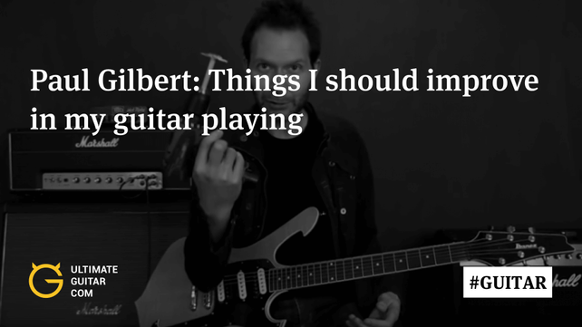 Paul Gilbert: The Guitar Skill I Don't Think I'm Good Enough At | Music ...