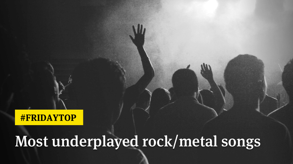 Friday Top: 25 Most Underplayed Rock & Metal Songs of All Time ...
