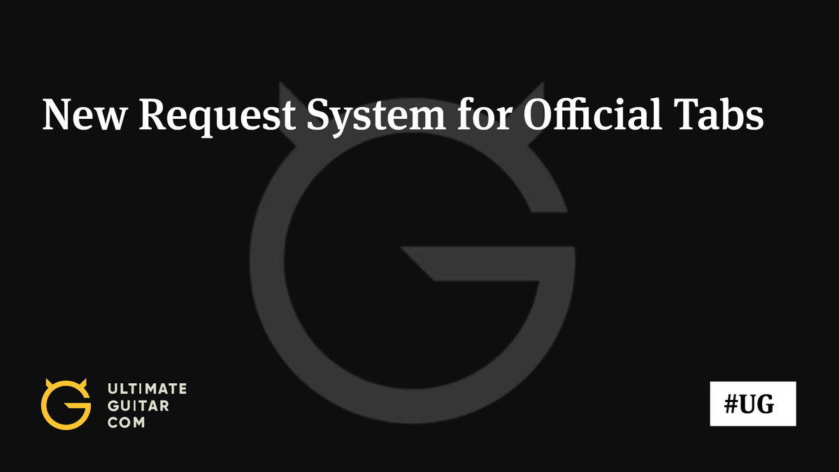 New Request System for Official Tabs | Ultimate Guitar