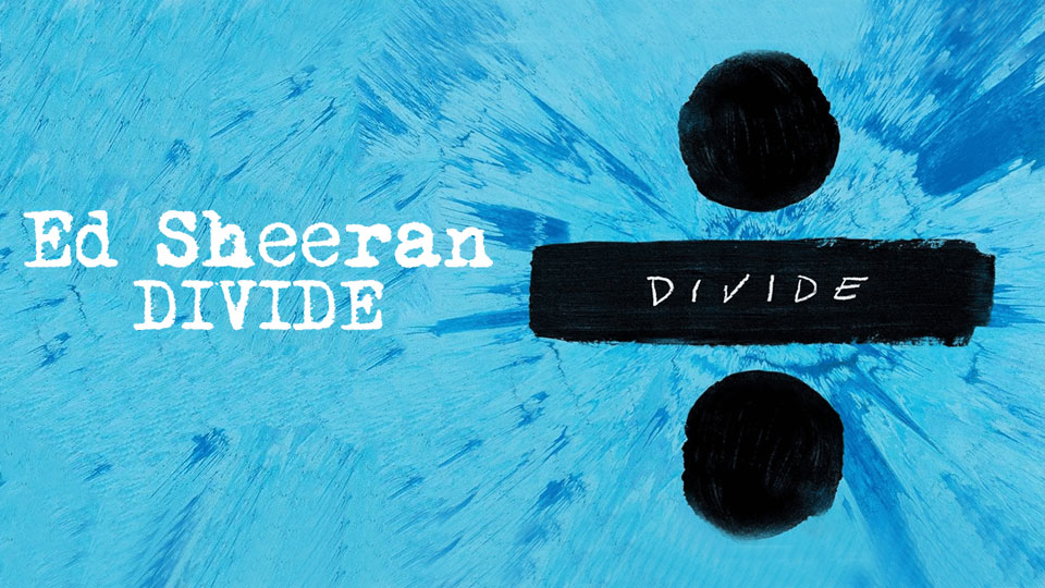 ÷ [Divide] Review: Ed Sheeran delivers some nice songs and continues ...