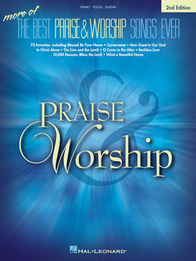 More of the Best Praise and Worship Songs Ever – 2nd Edition