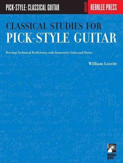 Classical Studies for Pick-Style Guitar Volume 1