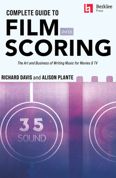 Complete Guide to Film Scoring – 3rd Edition