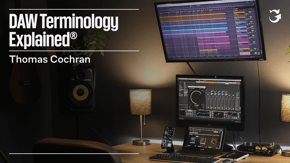DAW Terminology Explained® by Thomas Cochran @ Ultimate-Guitar.Com
