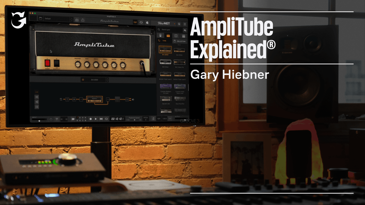 AmpliTube Explained® by Gary Hiebner @ Ultimate-Guitar.Com