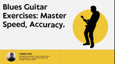 Blues Guitar Exercises: Master Speed, Accuracy, and Essential Licks for ...