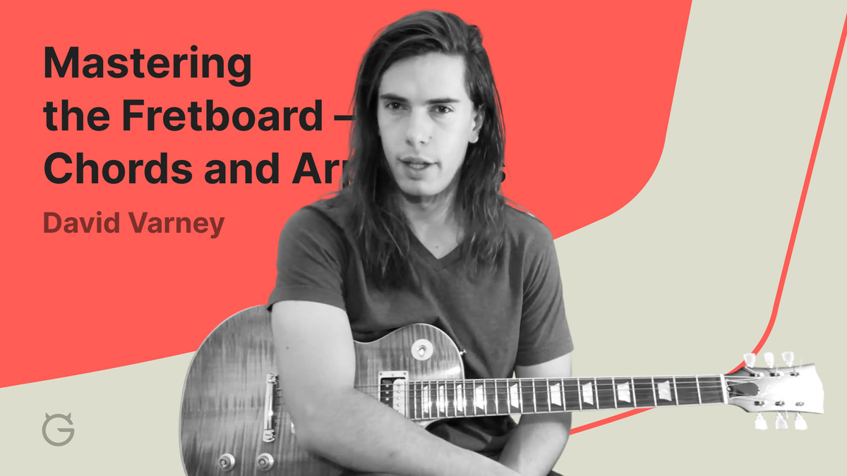 Mastering the Fretboard - Chords and Arpeggios by David Varney ...