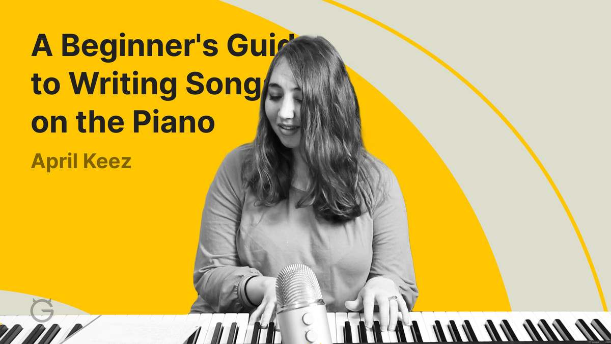 Introduction To Songwriting A Beginners Guide To Writing Songs On The
