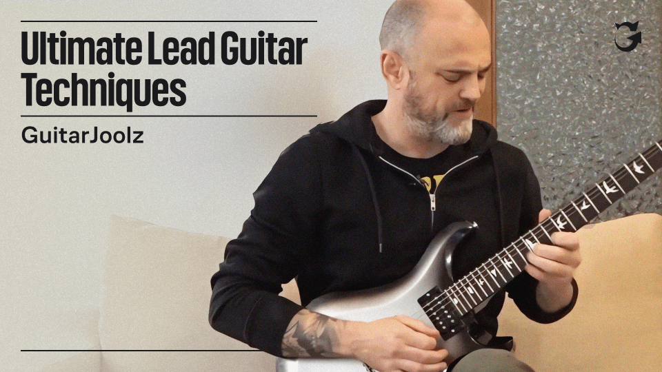 Ultimate Lead Guitar Techniques by GuitarJoolz @ Ultimate-Guitar.Com