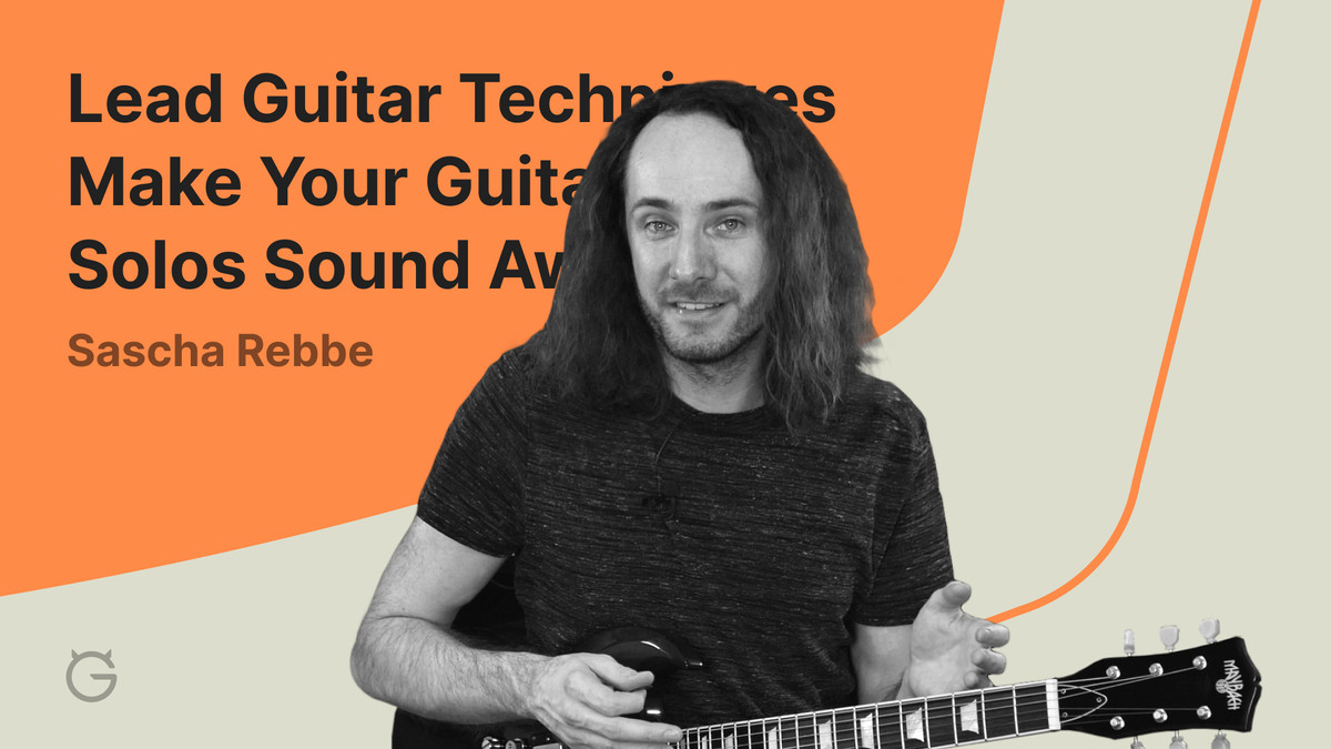 Lead Guitar Techniques - Make Your Guitar Solos Sound Awesome by Sascha ...