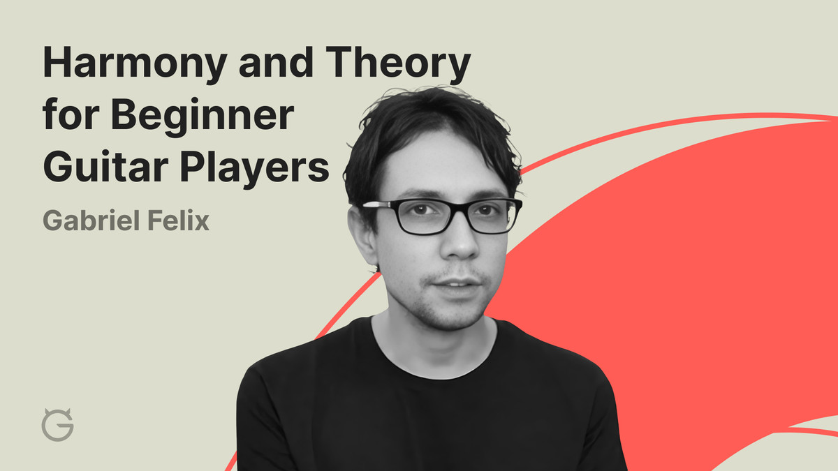 Harmony and Theory for Beginner Guitar Players by Gabriel Felix ...