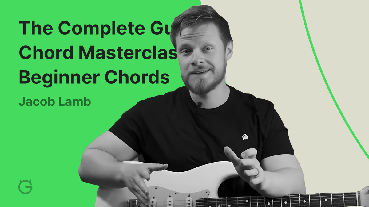 The Complete Guitar Chord Masterclass - Beginner Chords by Jacob Lamb @ Ultimate-Guitar.Com