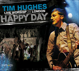 HAPPY DAY CHORDS by Tim Hughes @ Ultimate-Guitar.Com