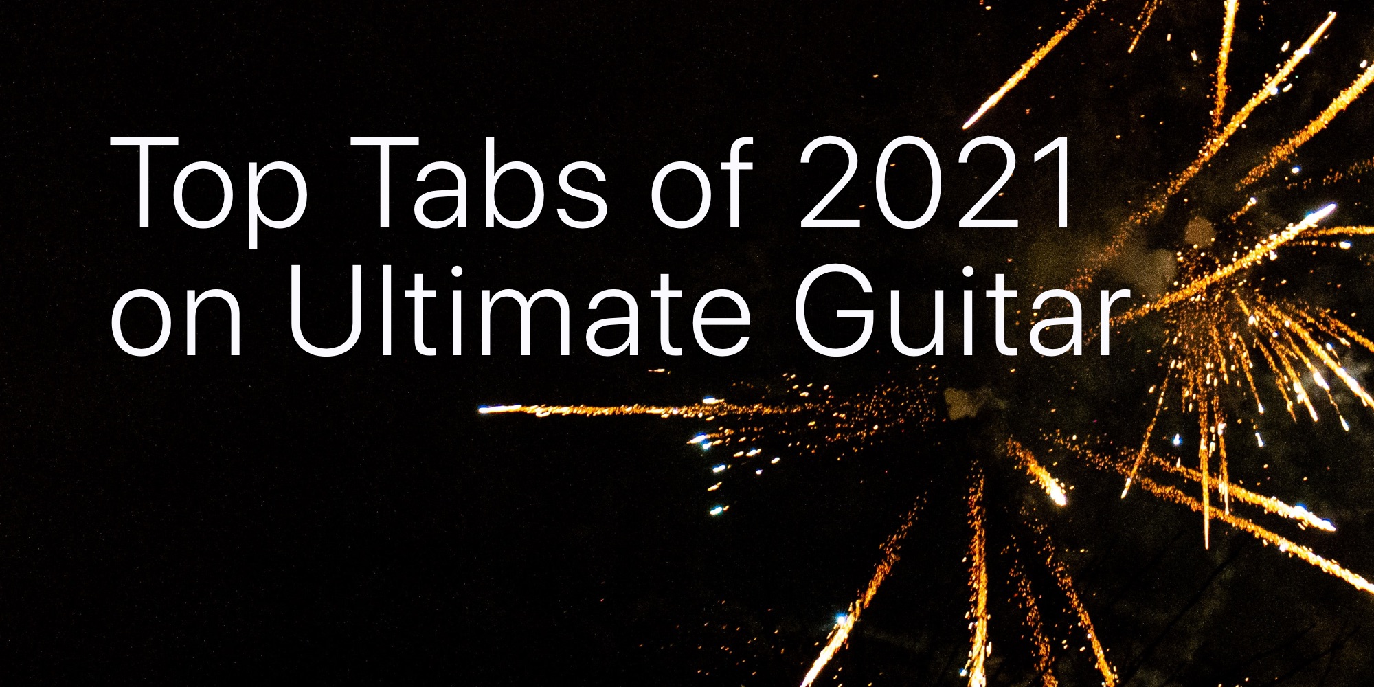 Top Tabs of 2021 on UG | Chords and Tabs Collection @ Ultimate-Guitar.com